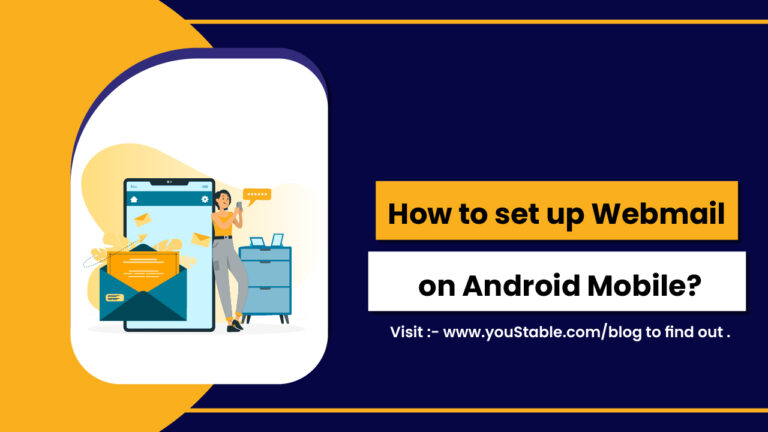 How to Set up Webmail on Android Mobile [Step by Step Guide]