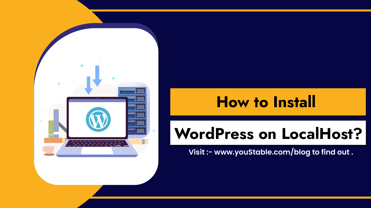 How To Install Wordpress On Localhost Windows Macos Or Linux 7219