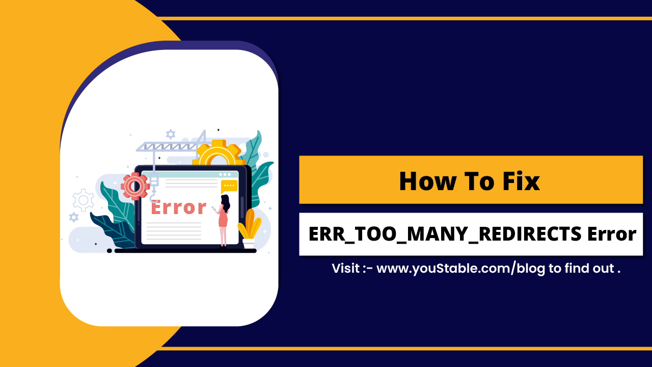 How to Fix ERR_TOO_MANY_REDIRECTS Error How to Fix ERR_TOO_MANY_REDIRECTS Error