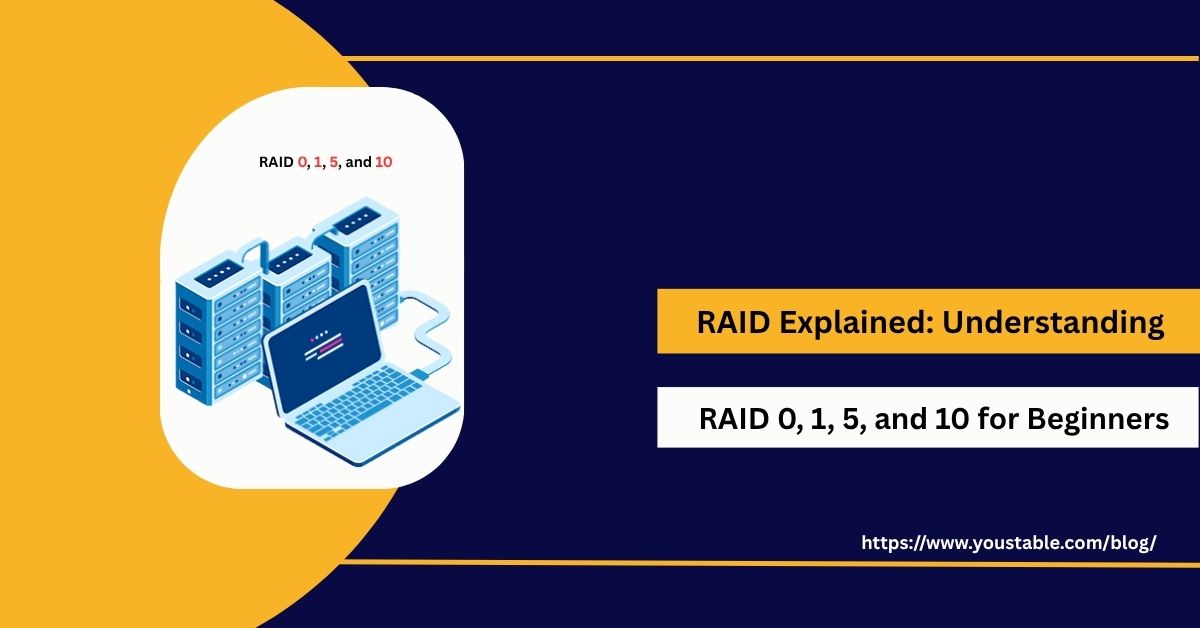 RAID Explained: Understanding RAID 0, 1, 5, and 10 for Beginners