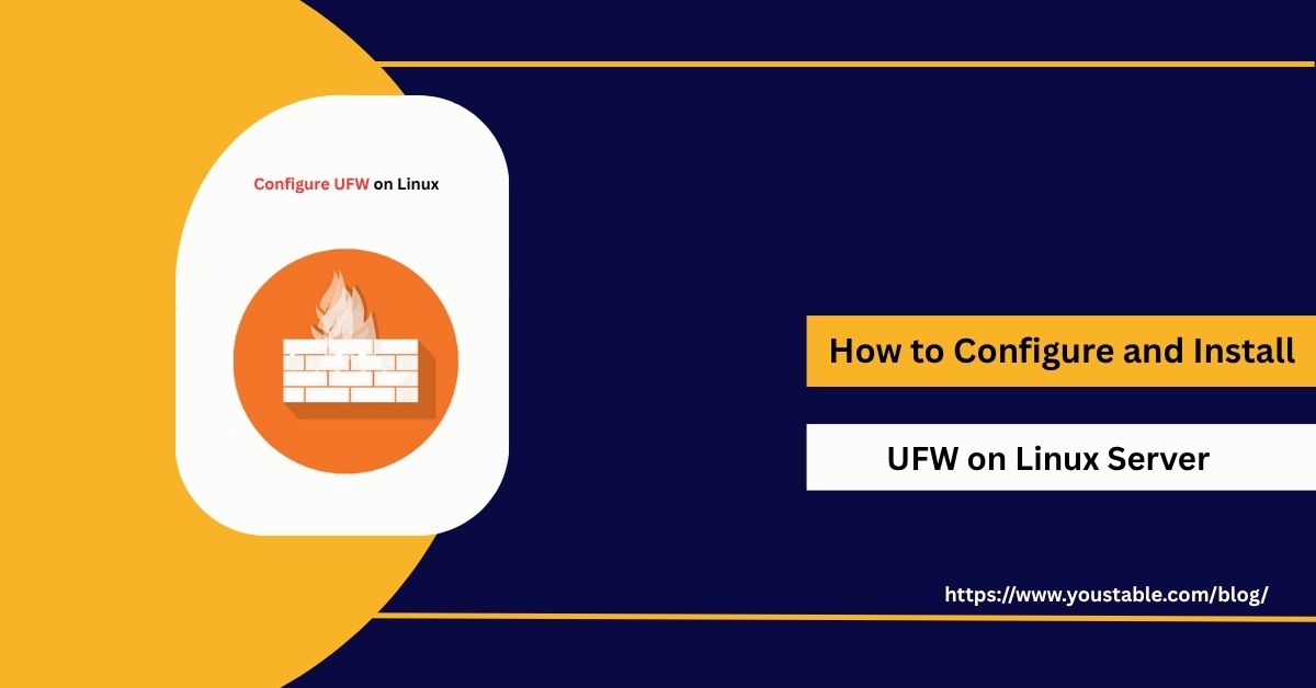 Step-by-Step Tutorial to Configure UFW on Linux Server
