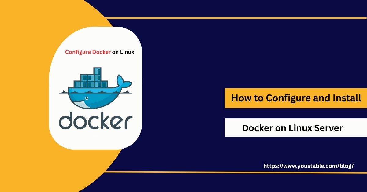 Ultimate Guide: How to Configure Docker on Linux Server
