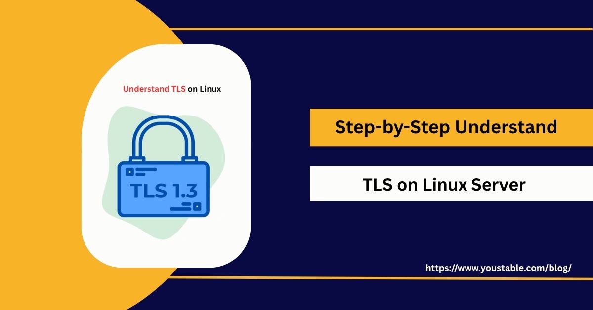 Understand Tls On Linux Server Secure Your Connections
