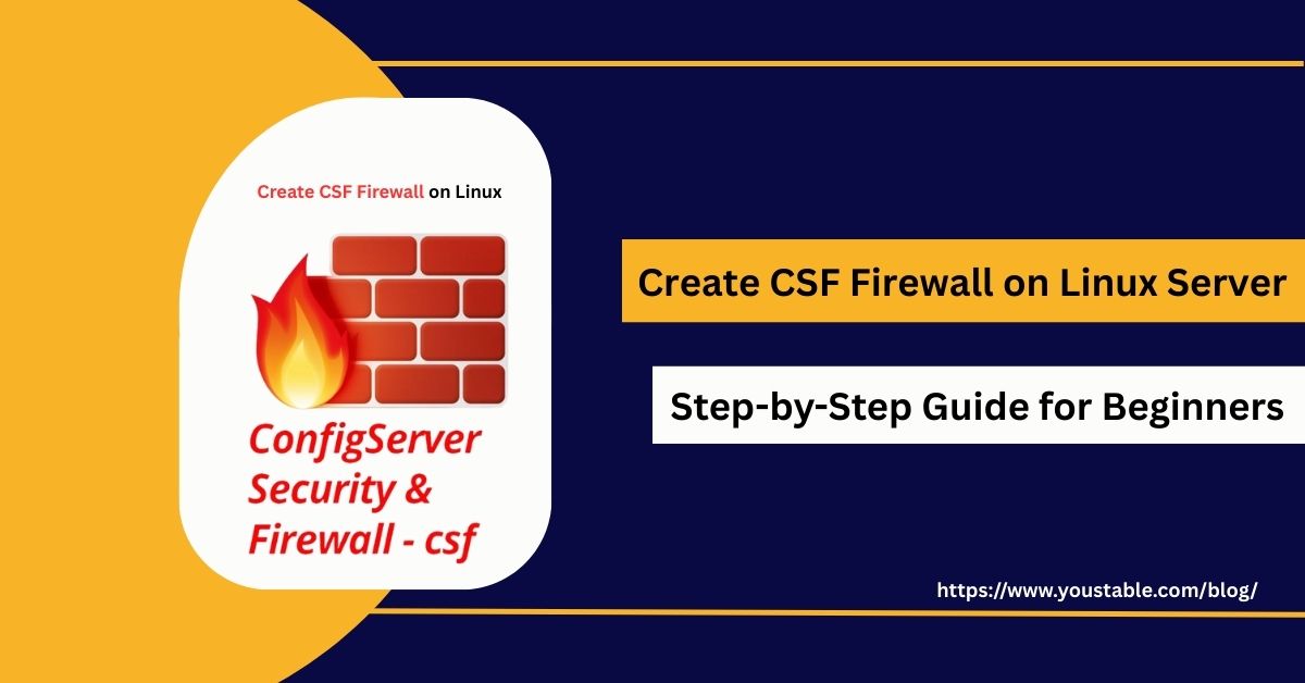 How to Create CSF Firewall on Linux Server: Step-by-Step Guide