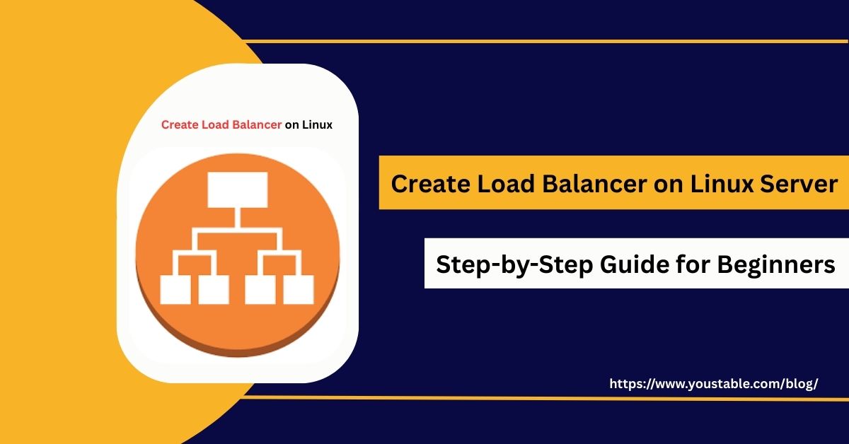 How To Create Load Balancer On Linux Server Step By Step Guide