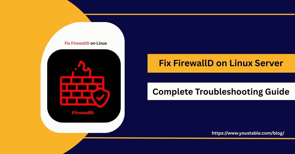 How to Fix FirewallD on Linux Server: Complete Troubleshooting Guide