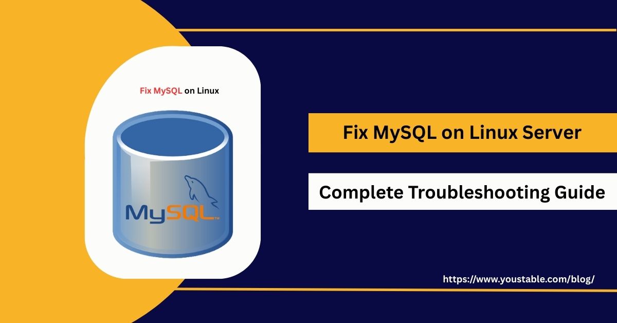 How to Fix MySQL on Linux Server: Complete Troubleshooting Guide