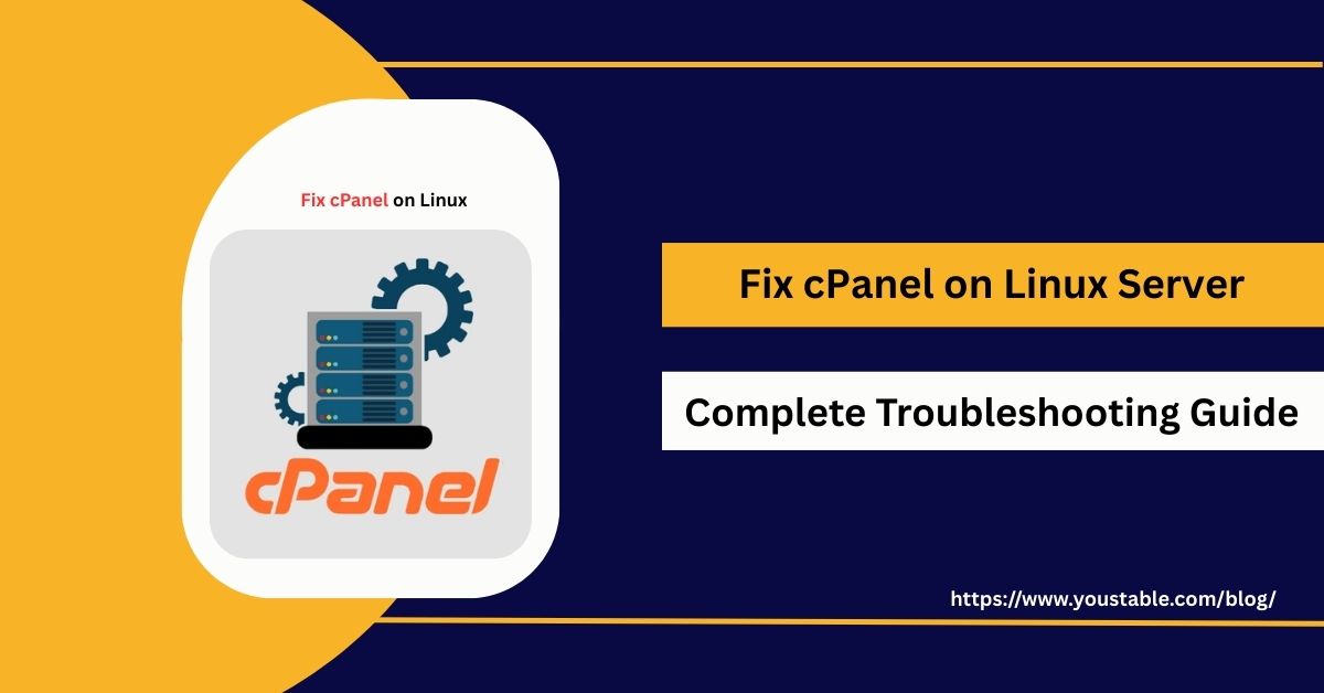 How to Fix cPanel on Linux Server: Complete Troubleshooting Guide