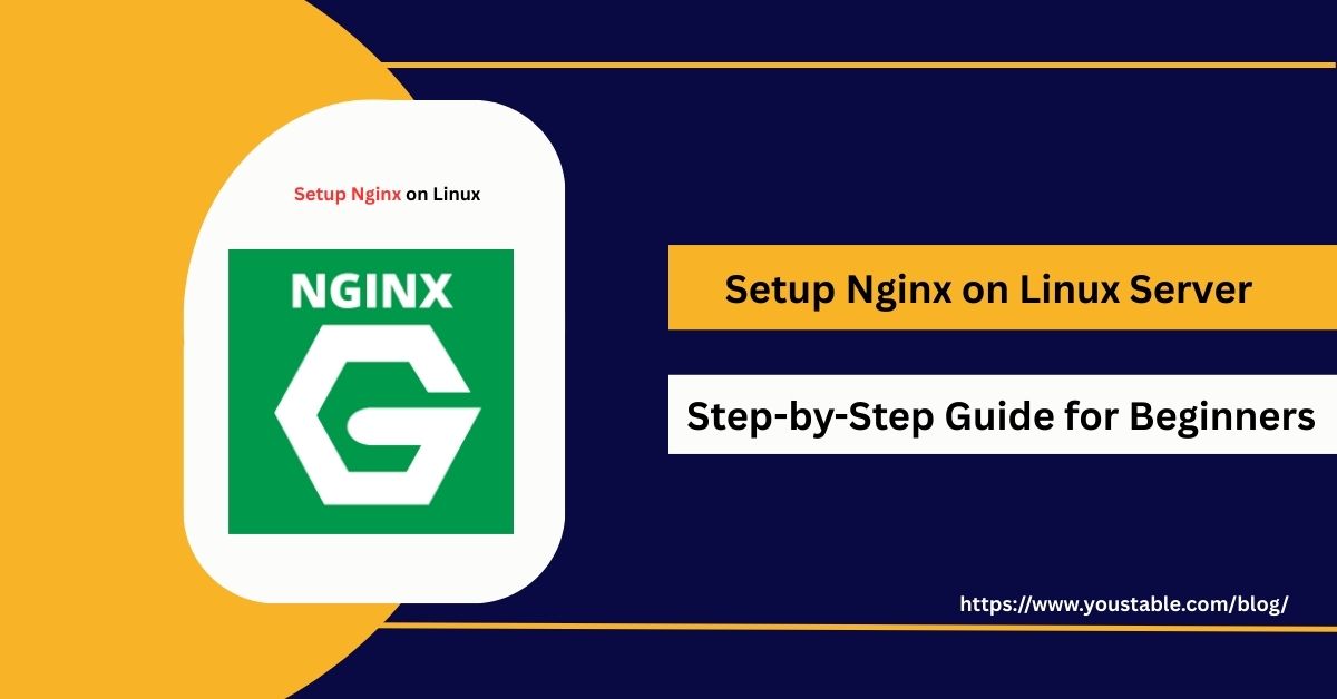 Step-by-Step Tutorial to Setup Nginx on Linux Server