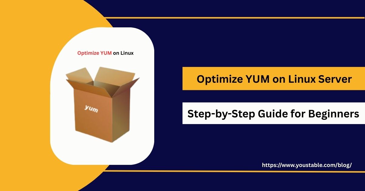 A YUM optimalizálása Linux szerveren [lépésről lépésre]
