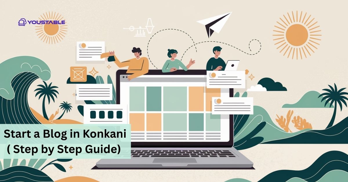 How to Start a Blog in Konkani in 2025 ( Step by Step Guide)