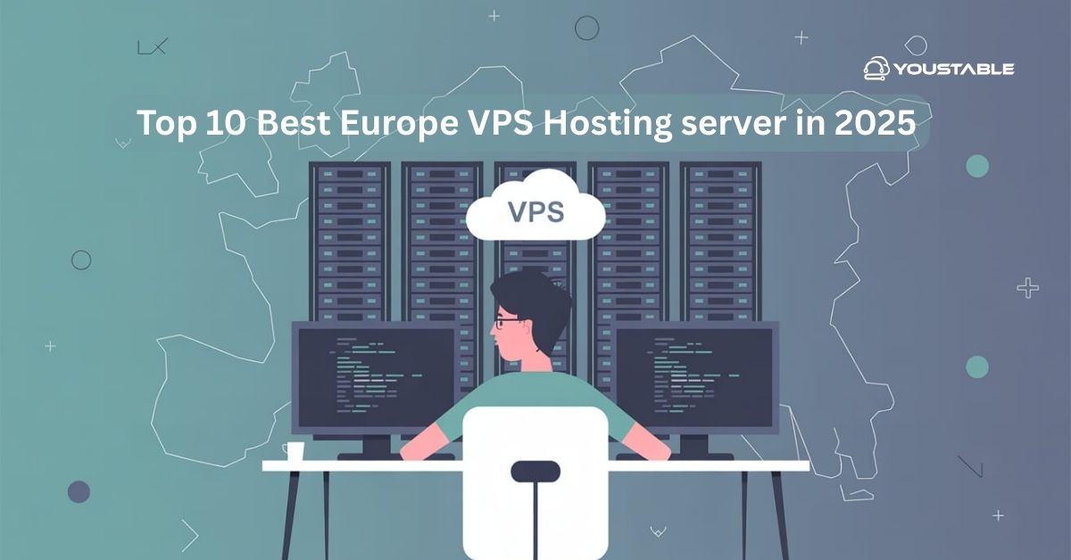 Top 10 Best Europe VPS Hosting server in 2025