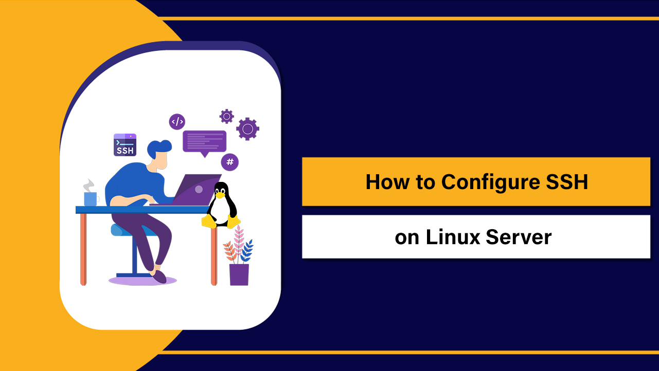 How to Configure SSH on Linux Server - (Step-by-Step Guide 2026)