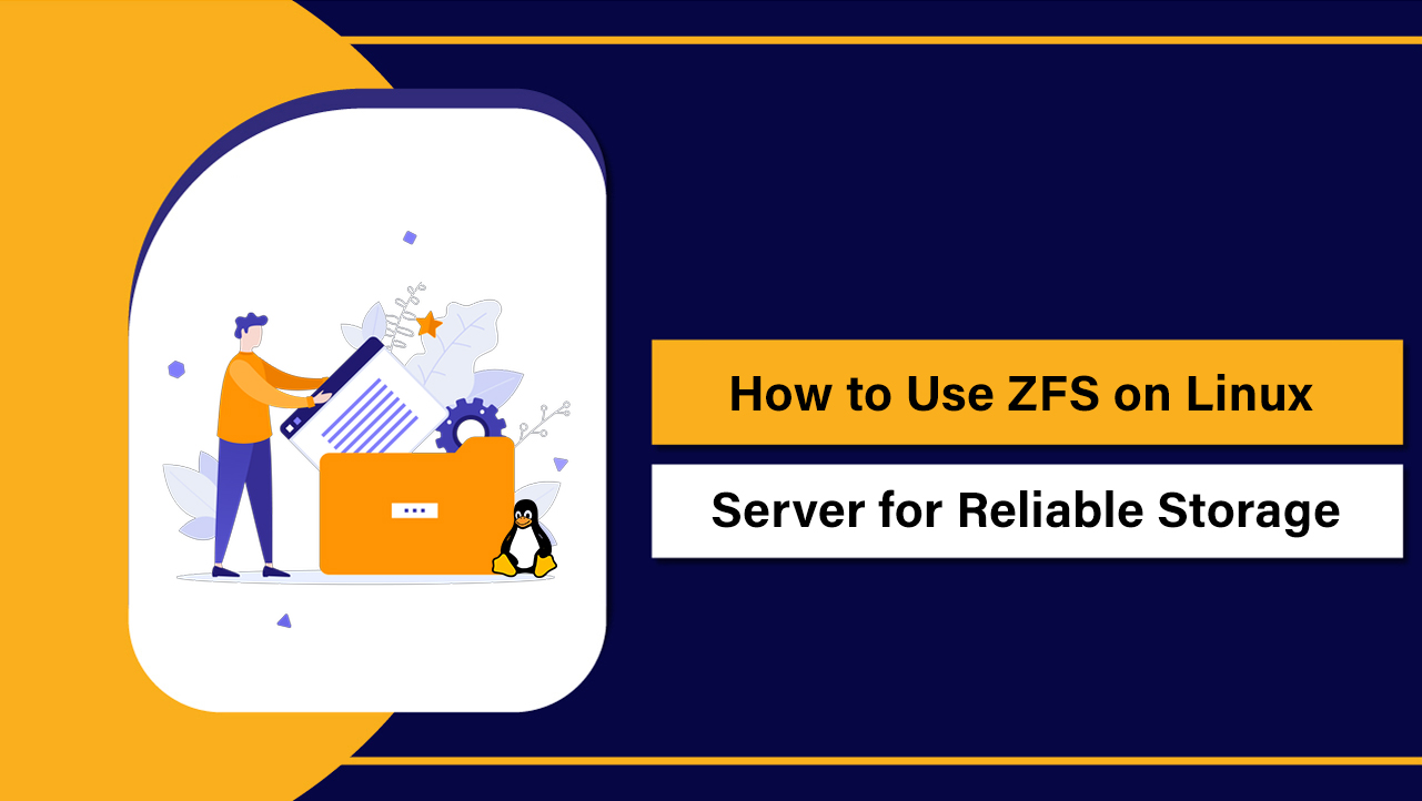 How to Use ZFS on Linux Server for Reliable Storage